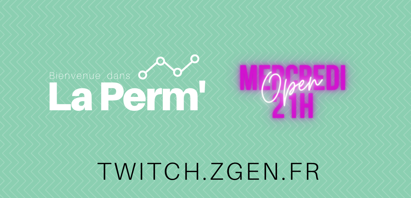 La Perm', nouveau rendez-vous hebdomadaire sur Twitch